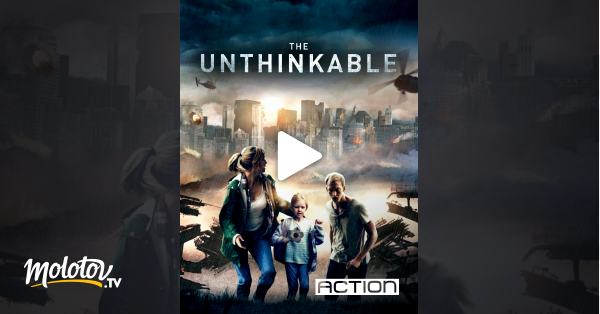 The Unthinkable en streaming sur ACTION
