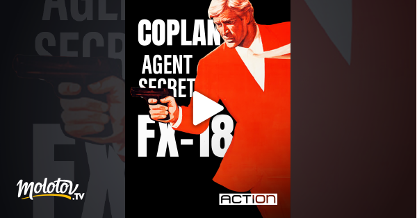 Coplan, agent secret FX 18 en streaming sur ACTION