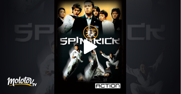 Spin Kick en streaming sur ACTION