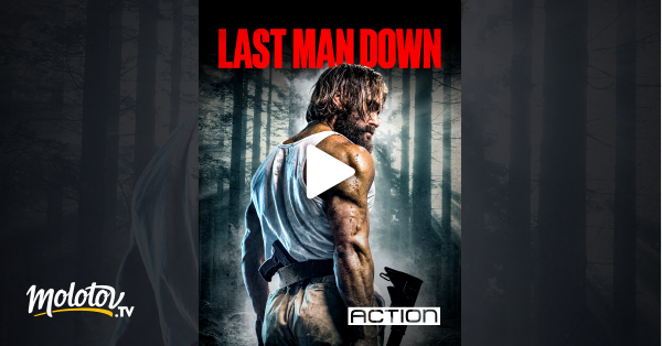 Last Man Down en streaming sur ACTION