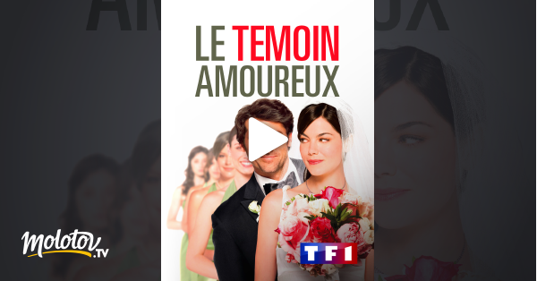 Le témoin amoureux en streaming sur TF1