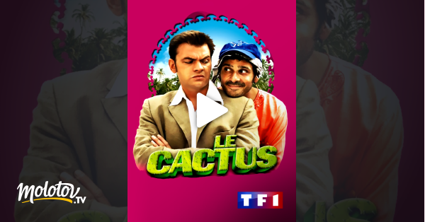 Le cactus en streaming sur TF1