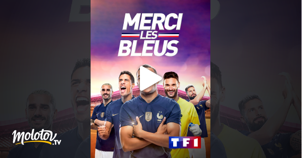 Merci les Bleus en streaming sur TF1