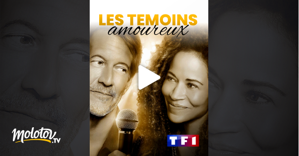 Les témoins amoureux en streaming sur TF1