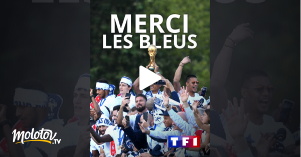 Merci les Bleus en streaming sur TF1