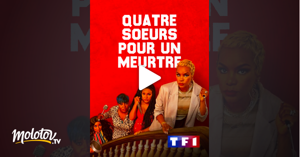 Quatre soeurs pour un meurtre en streaming sur TF1 Quatre soeurs pour un meurtre en streaming sur TF1