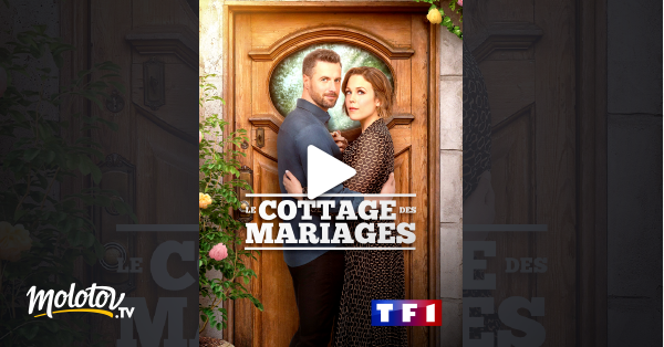 Le cottage des mariages en streaming sur TF1