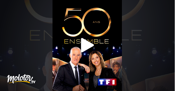 TF1, 50 ans ensemble en streaming sur TF1