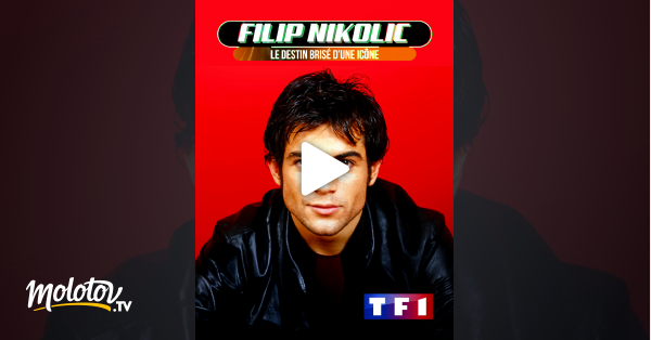 Filip Nikolic, le destin brisé d'une icône en streaming & replay sur TF1