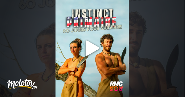 Instinct primaire : 60 jours pour survivre en streaming gratuit sur RMC ...