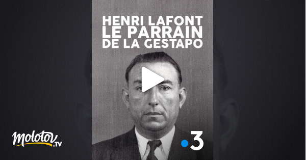 Henri Lafont, le parrain de la Gestapo en streaming gratuit sur France 3
