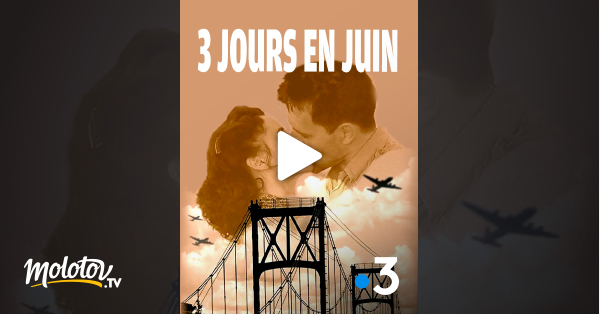 3 jours en juin en streaming gratuit sur France 3