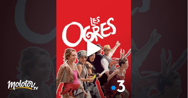 Les ogres en streaming gratuit sur France 3