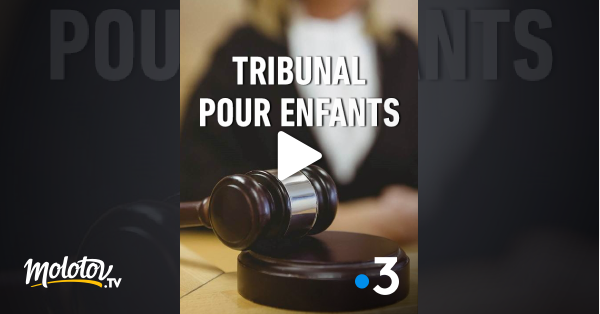 Tribunal pour enfants en streaming gratuit sur France 3