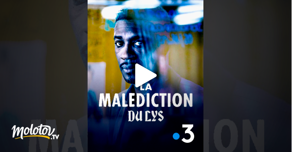 La malédiction du lys en streaming gratuit sur France 3