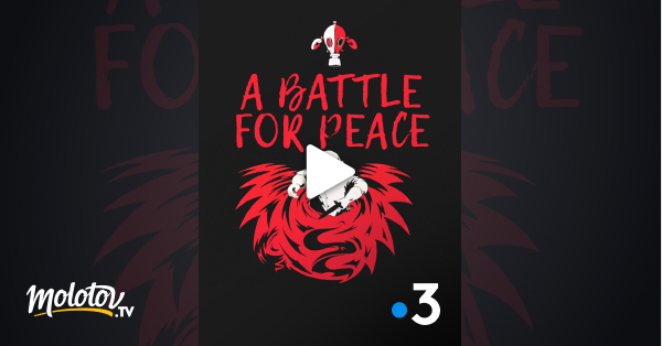 A Battle for Peace en streaming gratuit sur France 3