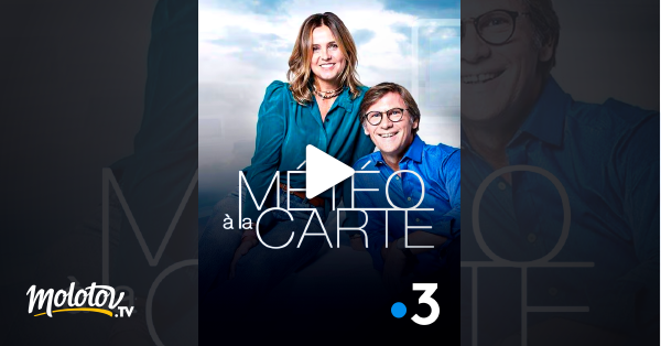 Météo à la carte en streaming gratuit sur France 3