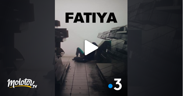Fatiya en streaming gratuit sur France 3