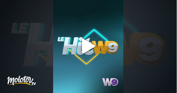 Le hit W9 en streaming sur W9