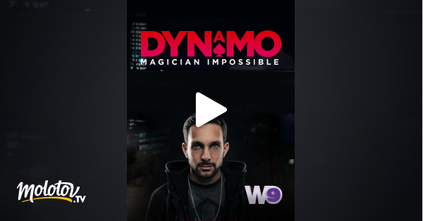 Dynamo : magicien de l'impossible en streaming sur W9