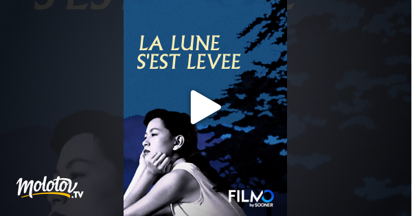 La Lune s'est levée en streaming sur FilmoTV