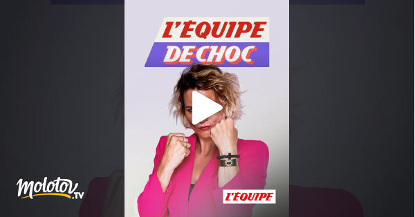 L'Equipe de choc en streaming & replay gratuit sur L'Equipe