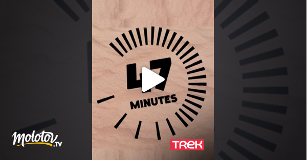 47 minutes en streaming sur Trek