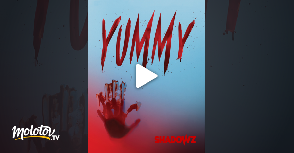 Yummy en streaming sur Shadowz
