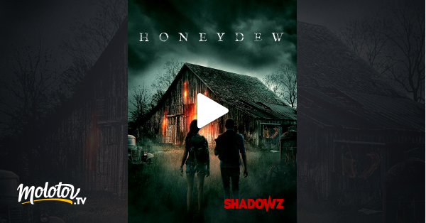 Honeydew en streaming sur Shadowz