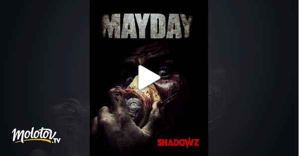 Mayday en streaming sur Shadowz