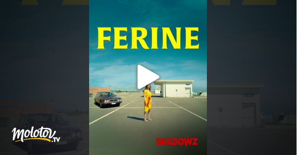 Ferine en streaming sur Shadowz