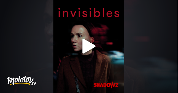 Invisibles en streaming sur Shadowz