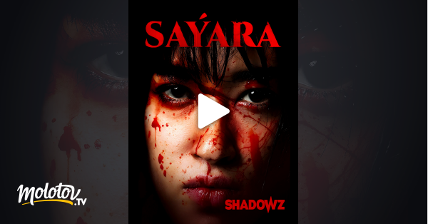Sayara en streaming sur Shadowz