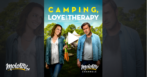 Camping, Love and Therapy en streaming gratuit sur Molotov channels