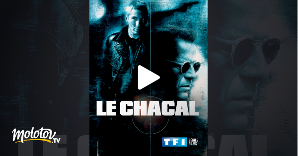 Le Chacal en streaming sur TF1 Séries Films
