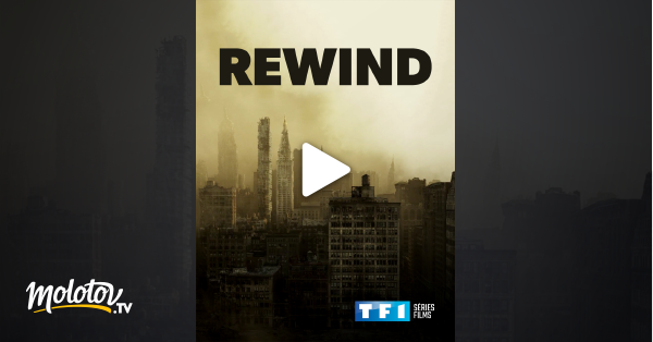 Rewind en streaming sur TF1 Séries Films