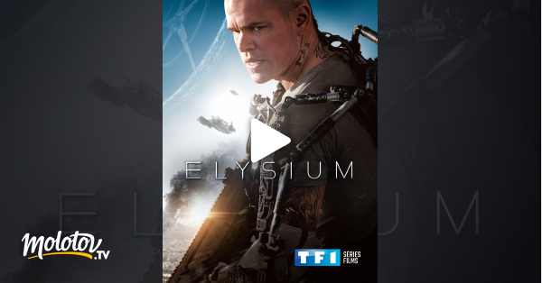 Elysium en streaming sur TF1 Séries Films