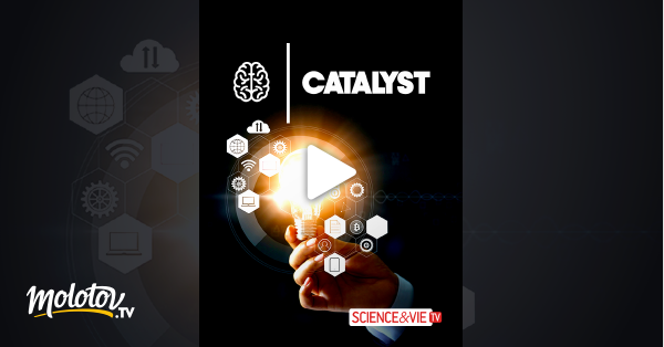 Catalyst en streaming sur Science et Vie TV