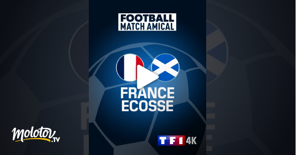Football - Match amical international : France / Ecosse en streaming ...