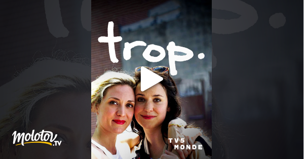 Trop en streaming sur TV5MONDE
