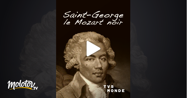 Saint George, le Mozart noir en streaming sur TV5MONDE