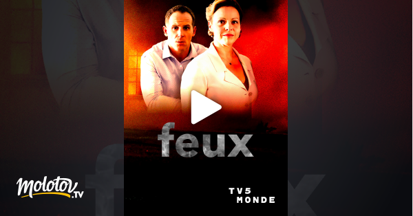 Feux en streaming sur TV5MONDE