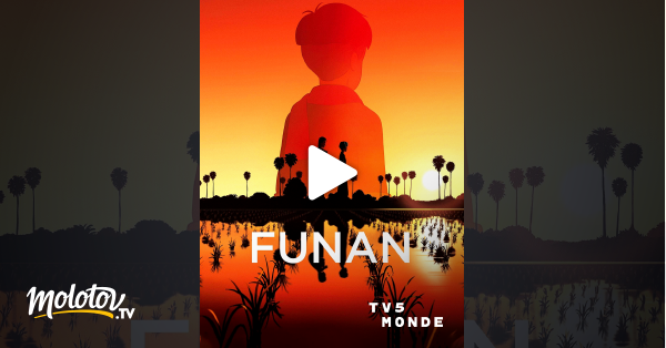 Funan en streaming sur TV5MONDE