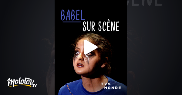Babel sur scène en streaming sur TV5MONDE