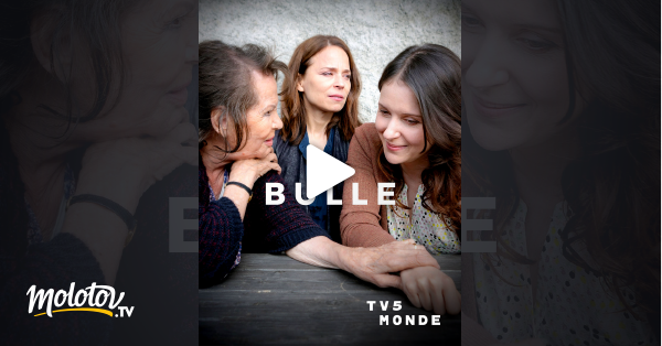 Bulle en streaming sur TV5MONDE