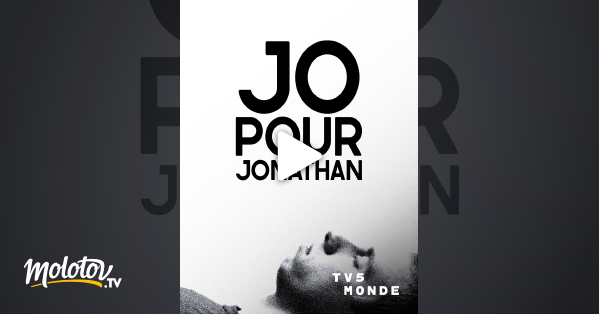 Jo pour Jonathan en streaming sur TV5MONDE