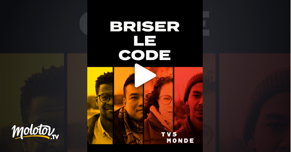 Briser le code en streaming sur TV5MONDE