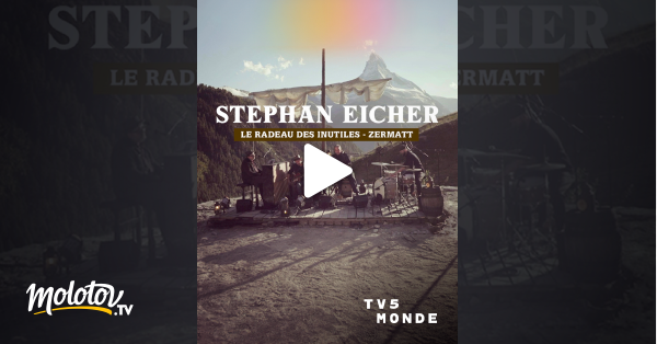 Stephan Eicher : Le radeau des inutiles en streaming sur TV5MONDE