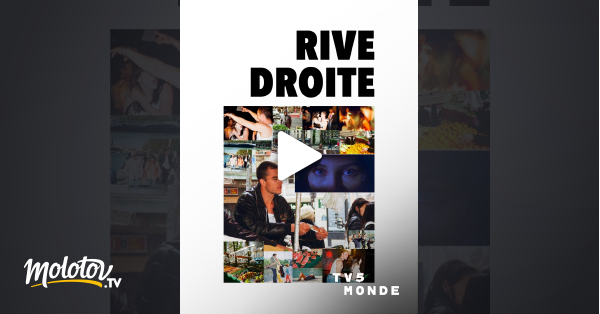Rive droite en streaming sur TV5MONDE