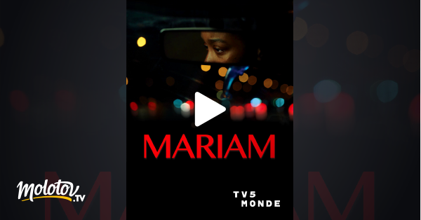 Mariam en streaming sur TV5MONDE
